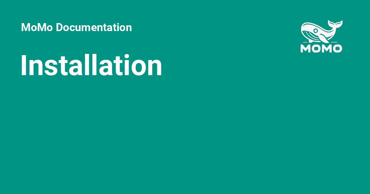 Installation - MoMo Documentation